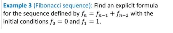 Solved Example 3 (Fibonacci sequence): Find an explicit | Chegg.com