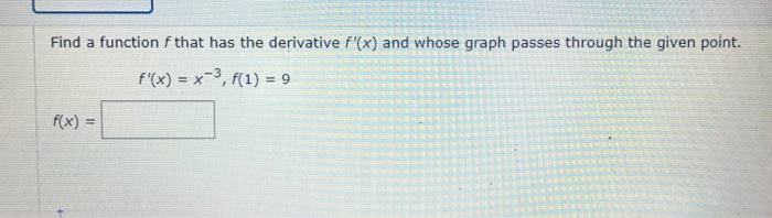 Solved Find a function f that has the derivative f'(x) and | Chegg.com
