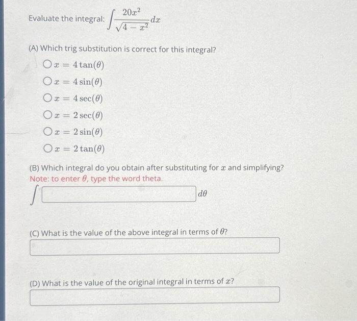 Solved Evaluate the integral: ∫4−x220x2dx (A) Which trig | Chegg.com