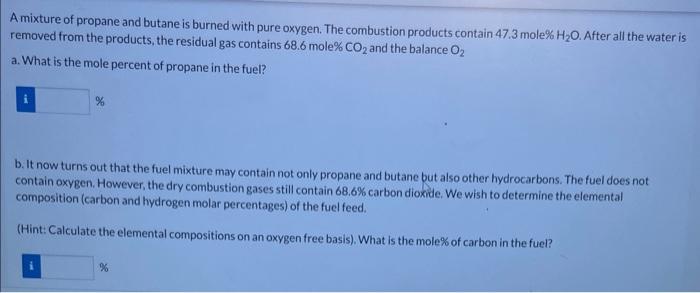 Solved A mixture of propane and butane is burned with pure | Chegg.com