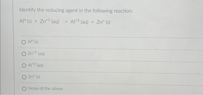 Solved Identify the reducing agent in the following | Chegg.com