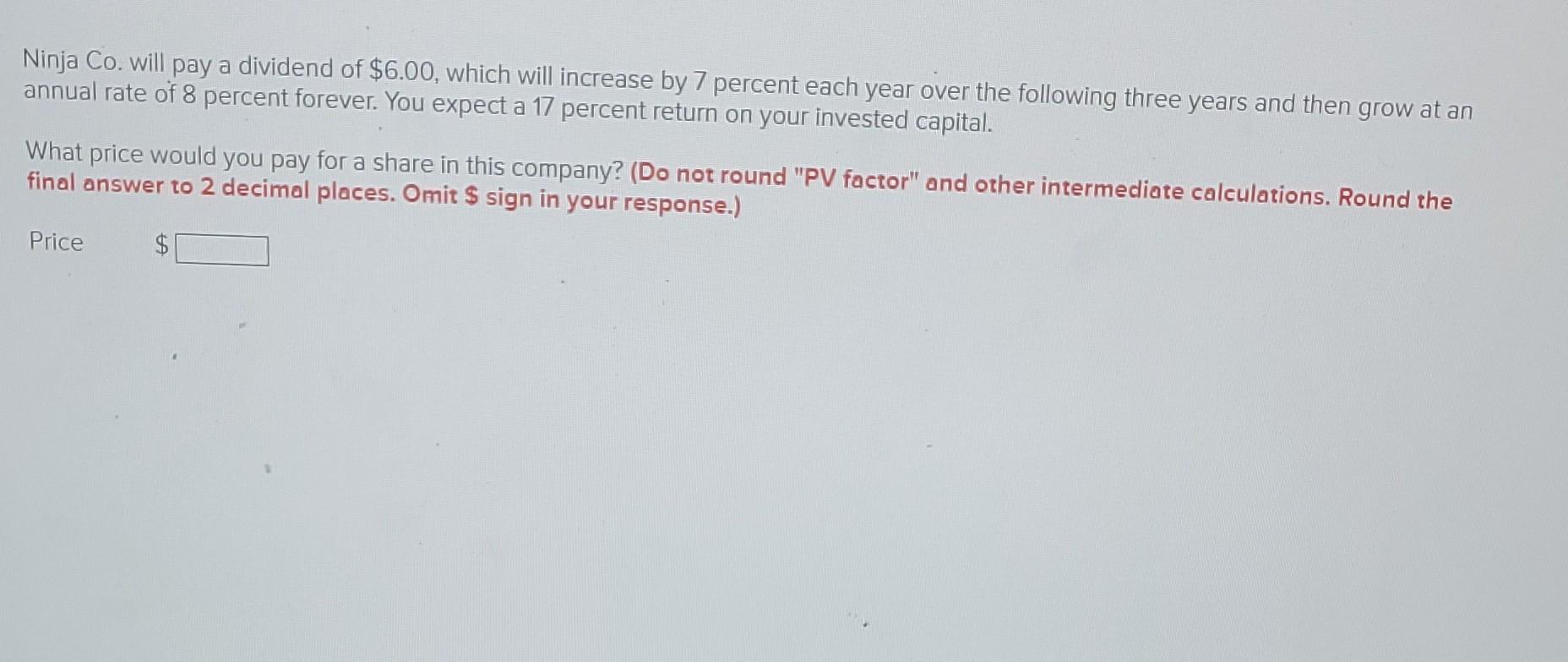 Solved Ninja Co. will pay a dividend of $6.00, which will | Chegg.com