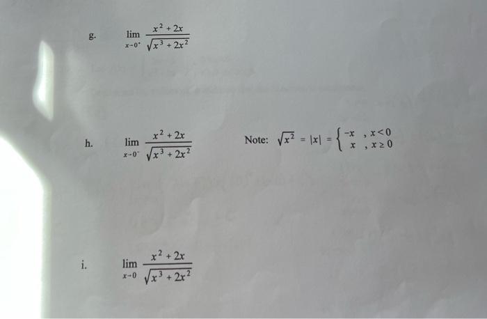 Solved g. limx→0+x3+2x2x2+2x h. limx→0−x3+2x2x2+2x Note: | Chegg.com