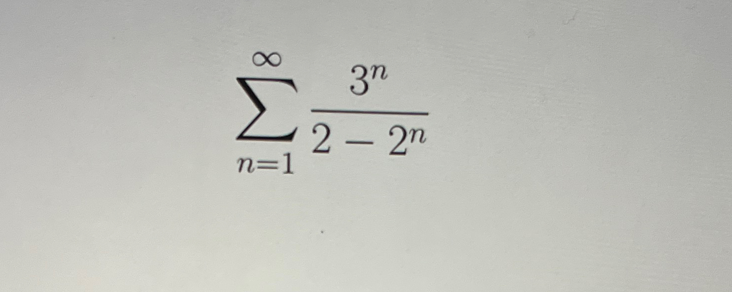 Solved ∑n=1∞3n2-2n ﻿convergent ir divergent | Chegg.com