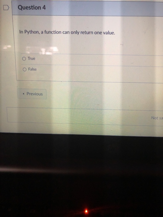 Solved Question 4 In Python, a function can only return one | Chegg.com