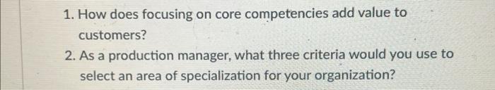 Solved 1. How does focusing on core competencies add value | Chegg.com