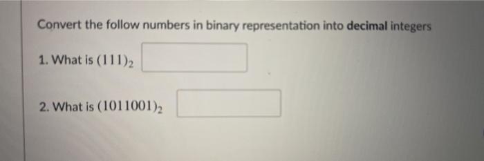 Solved Convert the follow numbers in binary representation | Chegg.com