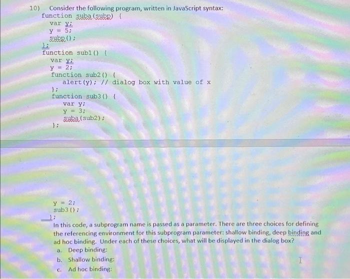 Solved 10) Consider the following program, written in | Chegg.com