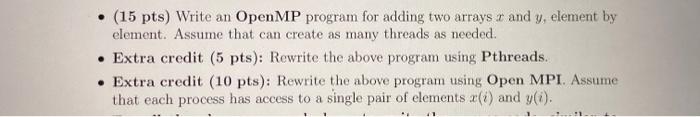 Solved • (15 pts) Write an OpenMP program for adding two | Chegg.com