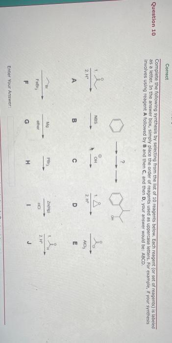 Solved Correct Question 10 Complete the following synthesis | Chegg.com