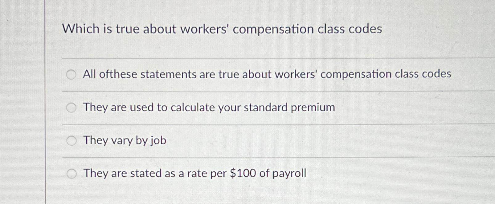 Solved Which is true about workers' compensation class | Chegg.com