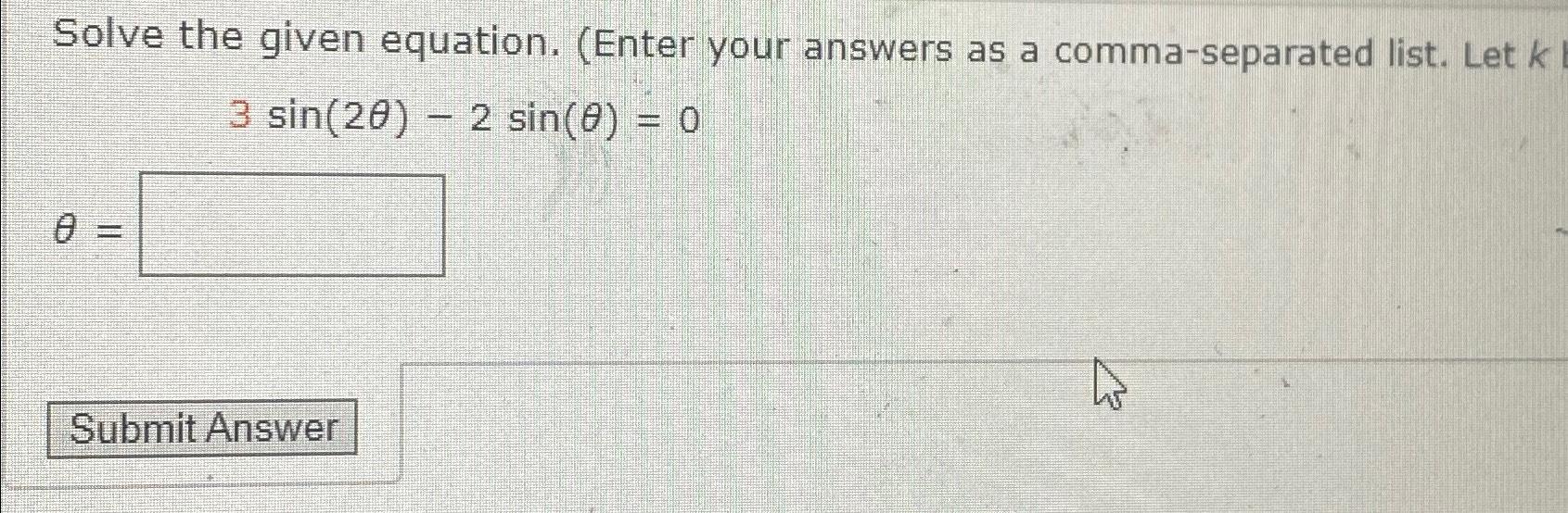 Solved Solve the given equation. (Enter your answers as a | Chegg.com