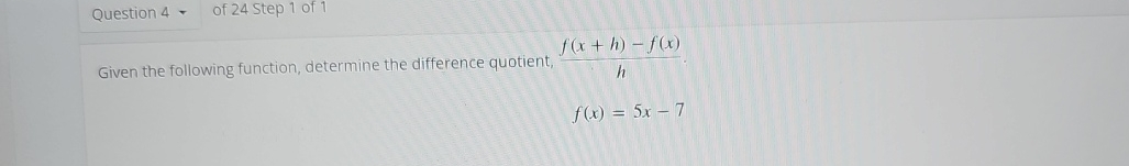 Solved Question 4 ﻿of 24 ﻿Step 1 ﻿of 1Given the following | Chegg.com