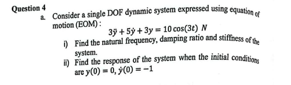 Solved a. Consider a single DOF dynamic system expressed | Chegg.com