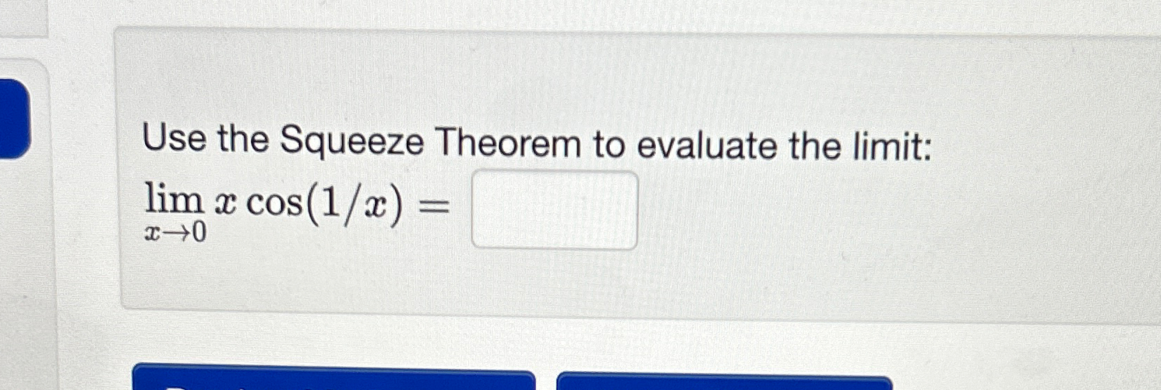 Use the Squeeze Theorem to evaluate the | Chegg.com
