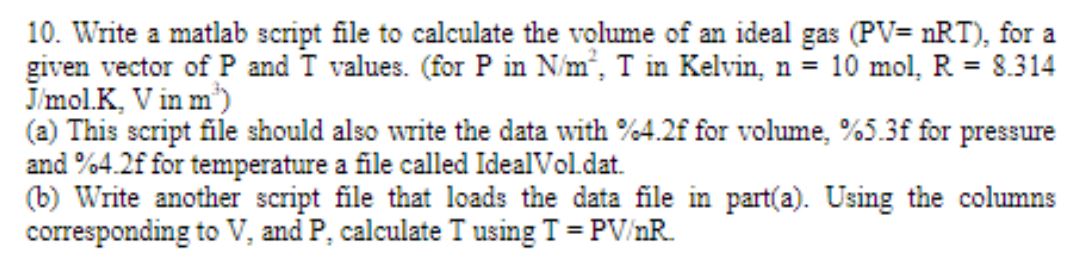 Solved Write a matlab script file to calculate the volume of | Chegg.com