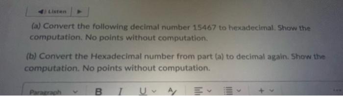 Solved (a) Convert the following decimal number 15467 to | Chegg.com