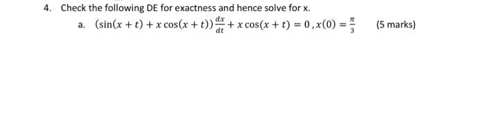 Solved (sin(x+t)+xcos(x+t))dtdx+xcos(x+t)=0,x(0)=3π (5 | Chegg.com