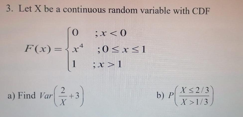 Solved Let x ﻿be a continuous random variable with | Chegg.com