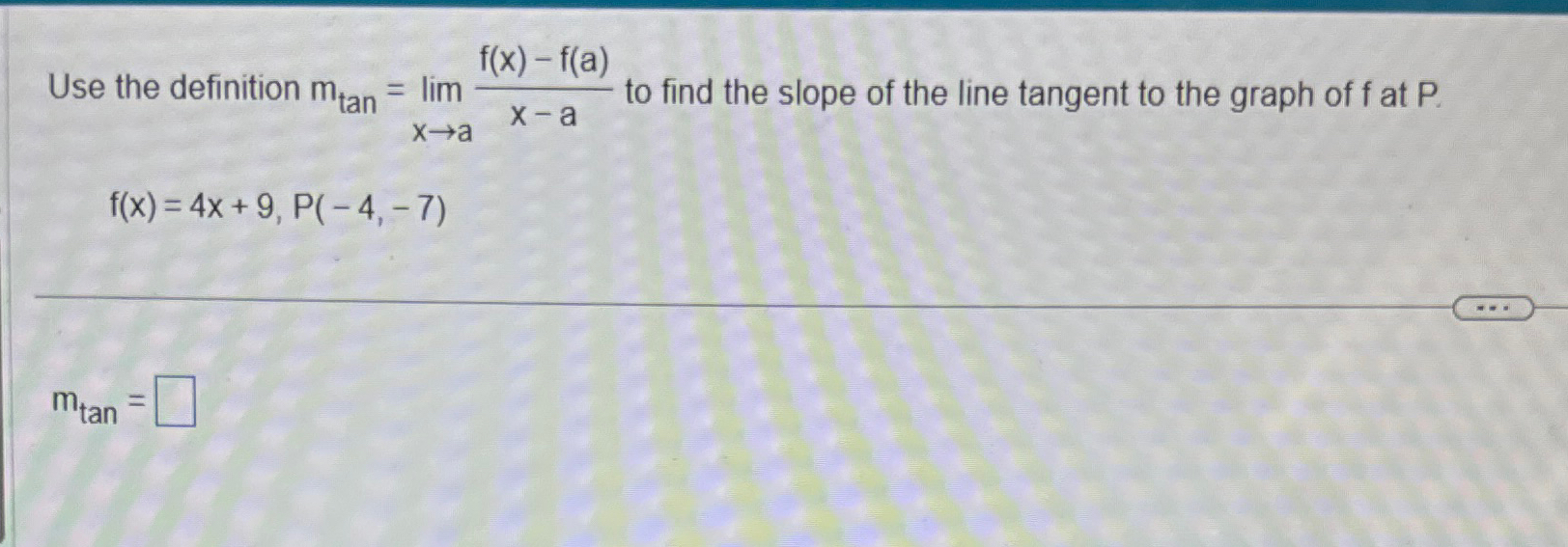 Solved Use the definition mtan=limx→af(x)-f(a)x-a ﻿to find | Chegg.com