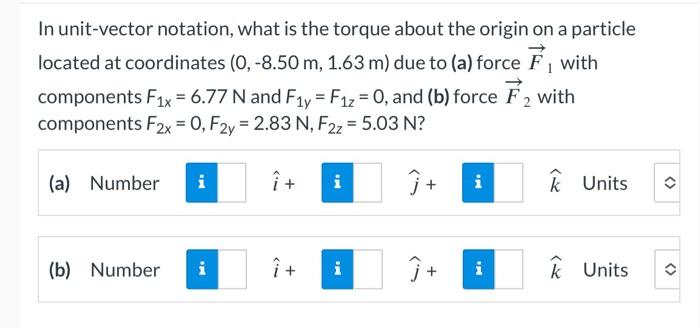 Solved In unit-vector notation, what is the torque about the | Chegg.com
