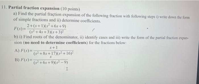 Solved 11. Partial fraction expansion (10 points) a) Find | Chegg.com