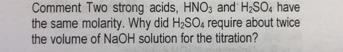 Solved Comment Two strong acids, HNO3 and H2SO4 have the | Chegg.com