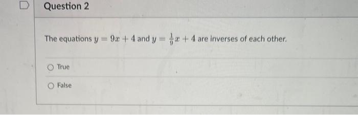 Solved The equations y=9x+4 and y=91x+4 are inverses of each | Chegg.com