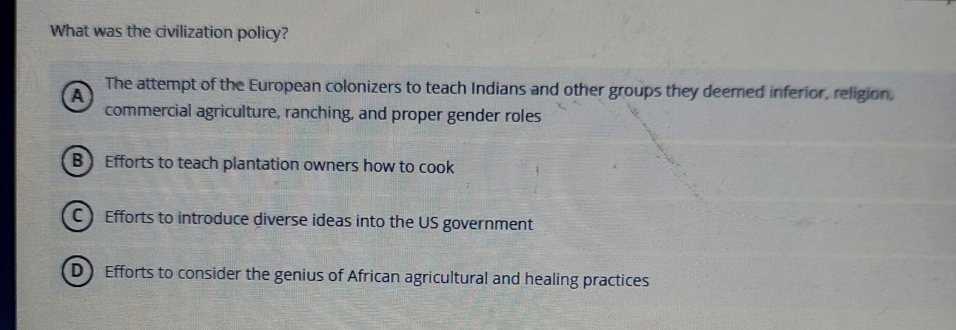 Solved What was the civilization policy?The attempt of the | Chegg.com