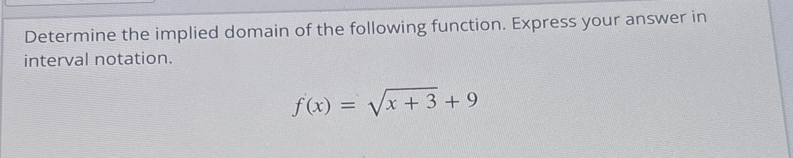 Solved Determine the implied domain of the following | Chegg.com