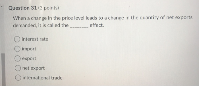 Solved Question 31 (3 points) When a change in the price | Chegg.com
