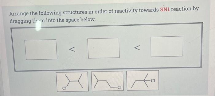 Solved Arrange the following structures in order of | Chegg.com