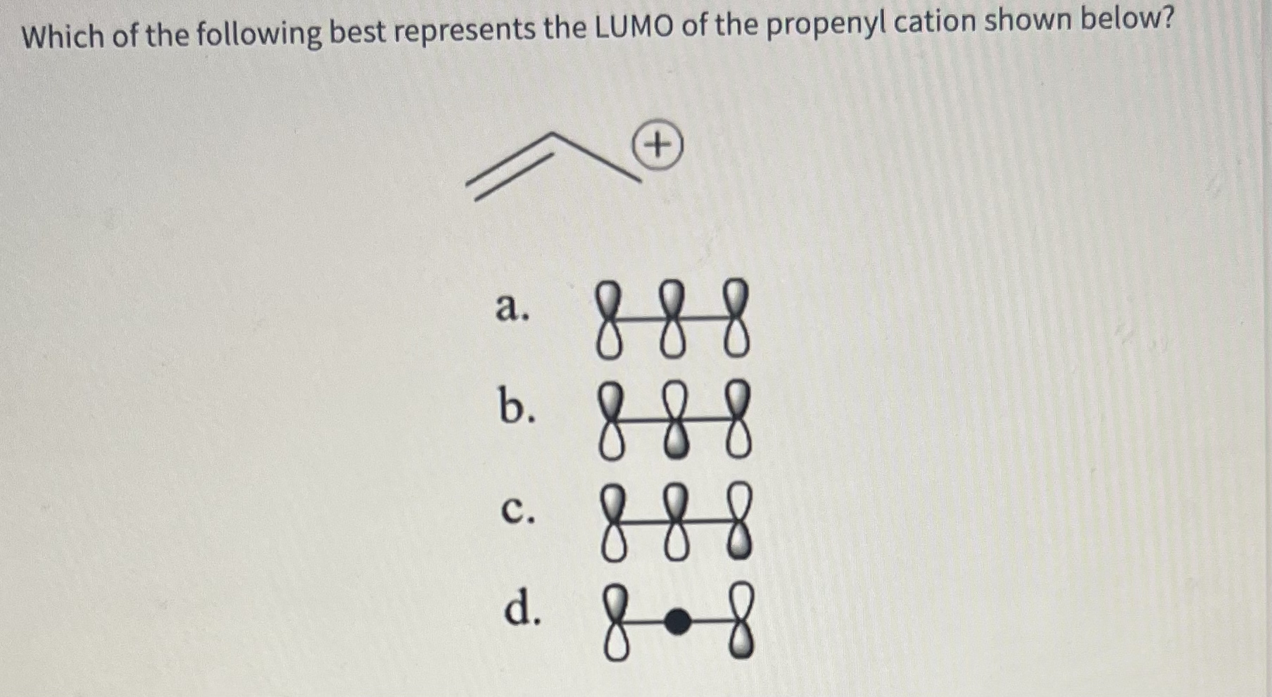 Solved Which of the following best represents the LUMO of | Chegg.com