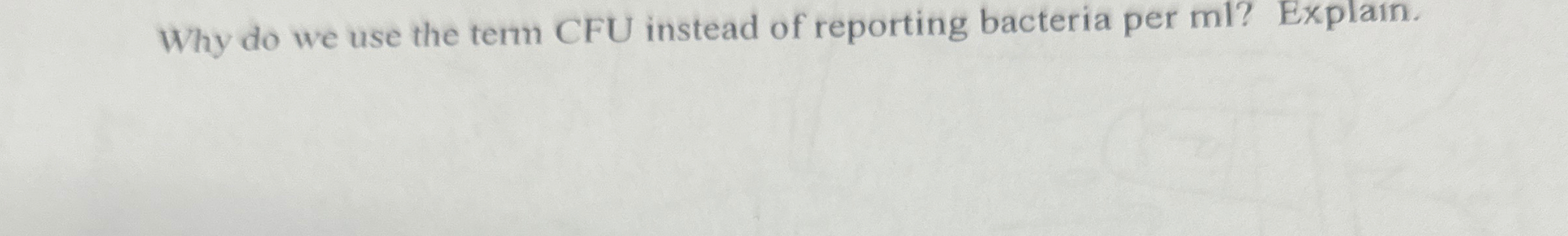 Solved Why do we use the term CFU instead of reporting | Chegg.com