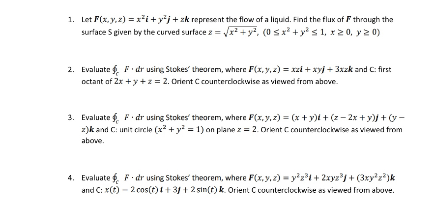 Steps for Let F(x,y,z)=x2i+y2j+zk ﻿represent the flow | Chegg.com