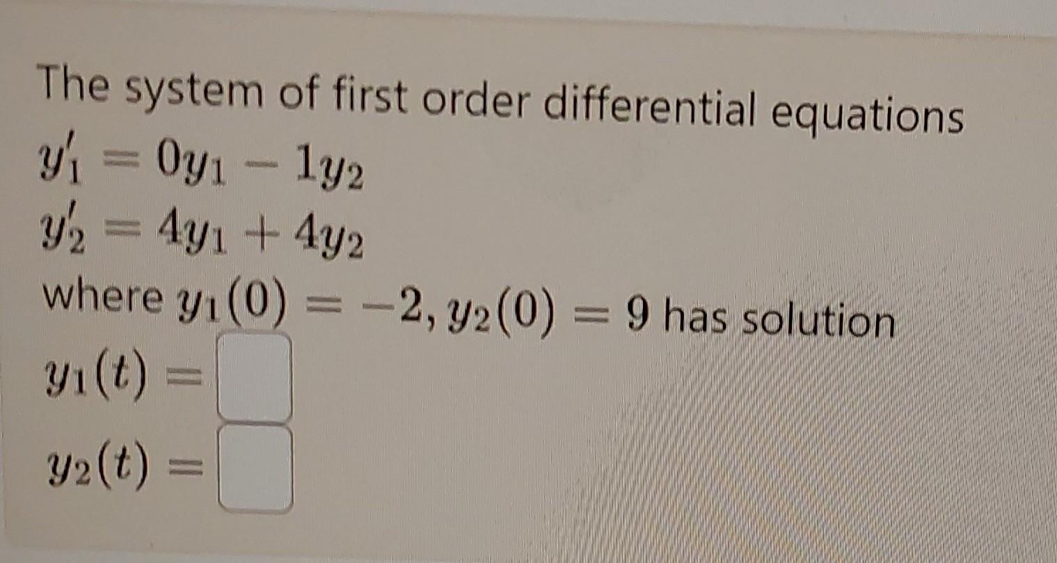 Solved The system of first order differential equations | Chegg.com