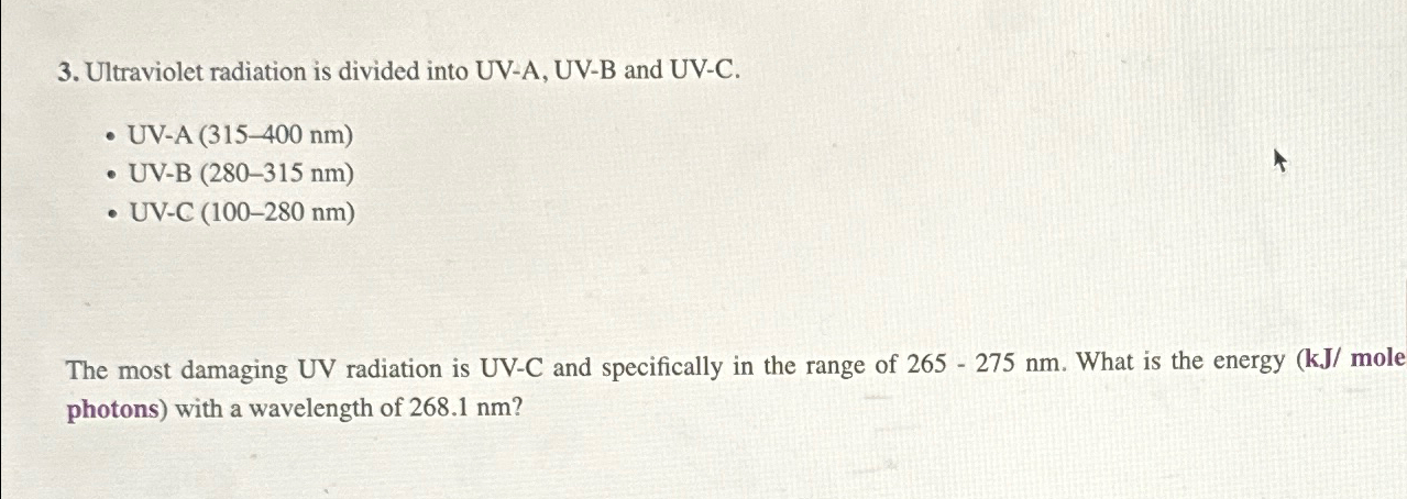 Solved Ultraviolet radiation is divided into UV-A, ﻿UV-B and | Chegg.com