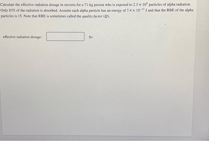 Solved Calculate the effective radiation dosage in sieverts | Chegg.com