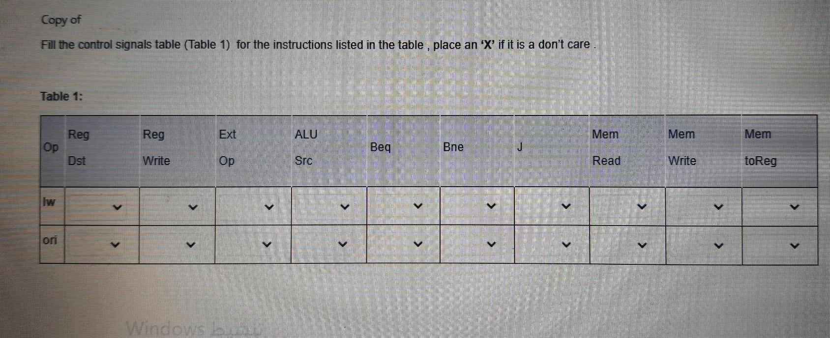 Solved Copy of Fill the control signals table (Table 1) for | Chegg.com