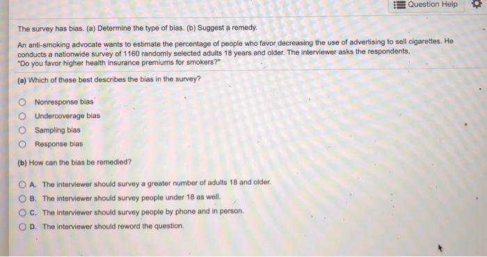 Solved Question Help The survey has bias. (a) Determine the | Chegg.com