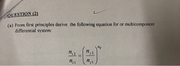 QUESTION (2) (a) From first principles derive the | Chegg.com