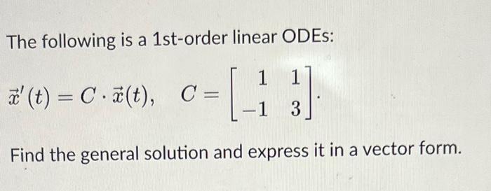 Solved The following is a 1st-order linear ODEs: | Chegg.com