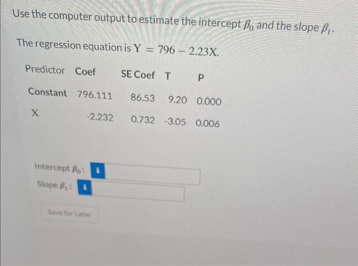 Solved Use the computer output to estimate the intercept β0 | Chegg.com