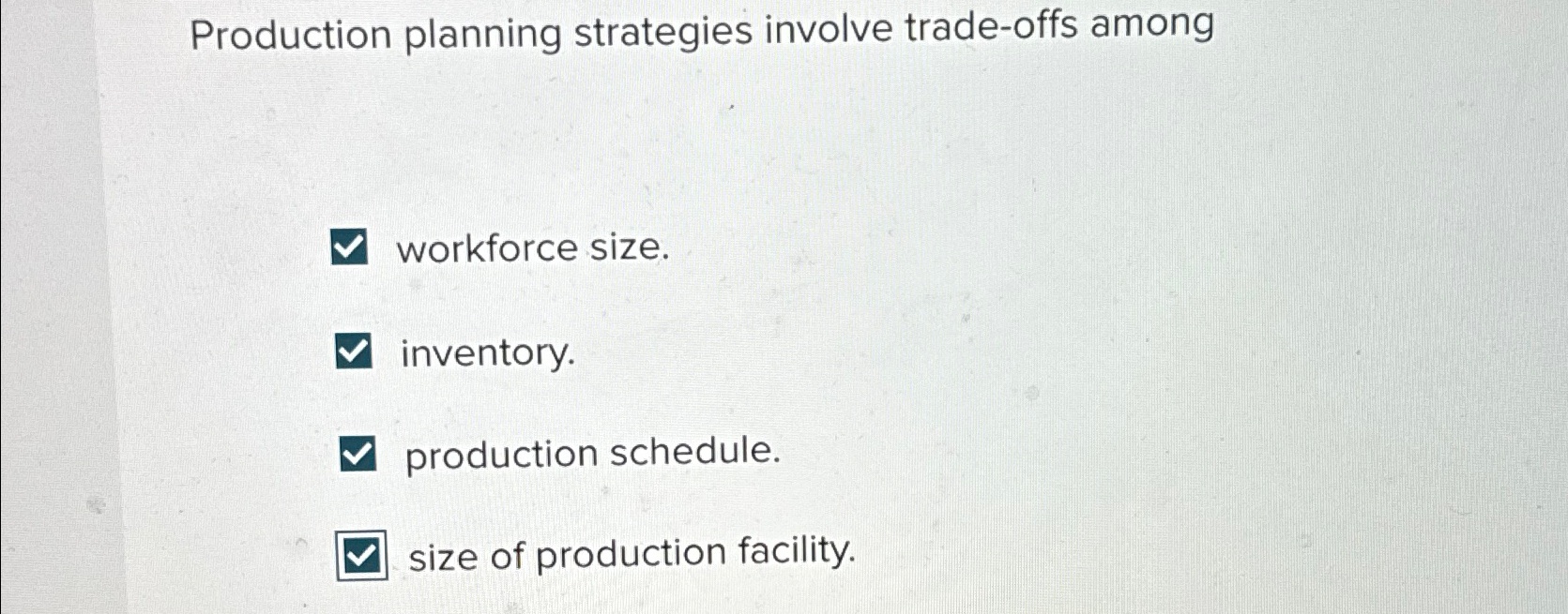 Solved Production Planning Strategies Involve Trade Offs