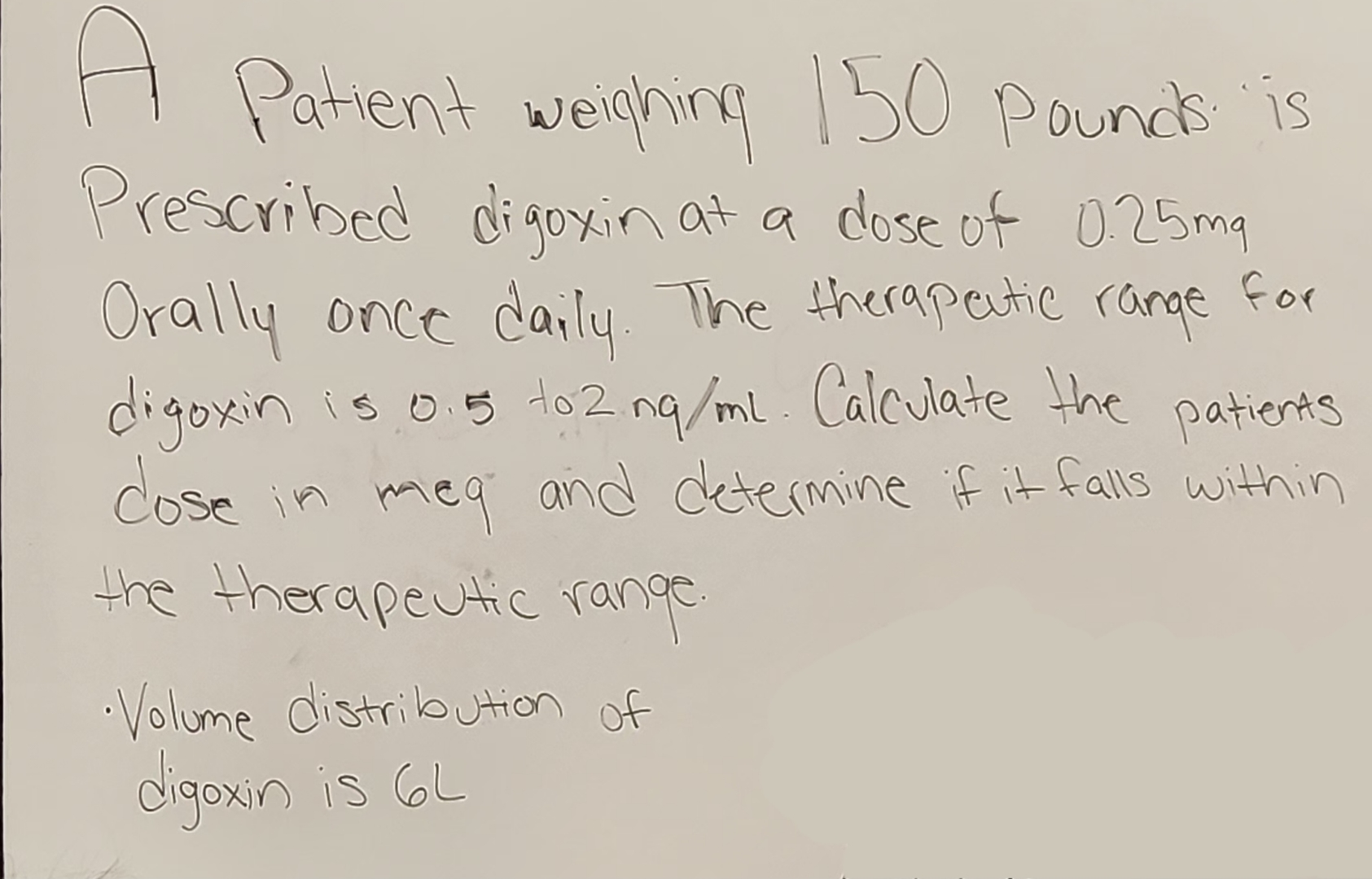 Solved A Patient weighing 150 ﻿pounds is prescribed digoxin | Chegg.com