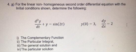 Solved 4. a) For the linear non- homogeneous second order | Chegg.com