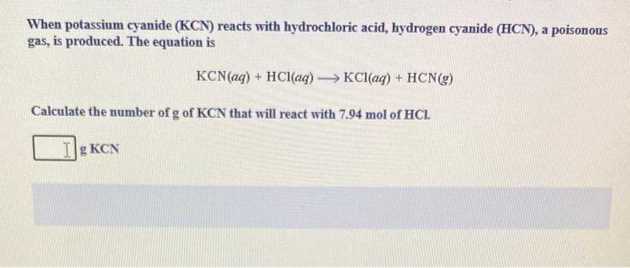 Solved When potassium cyanide (KCN) reacts with hydrochloric | Chegg.com