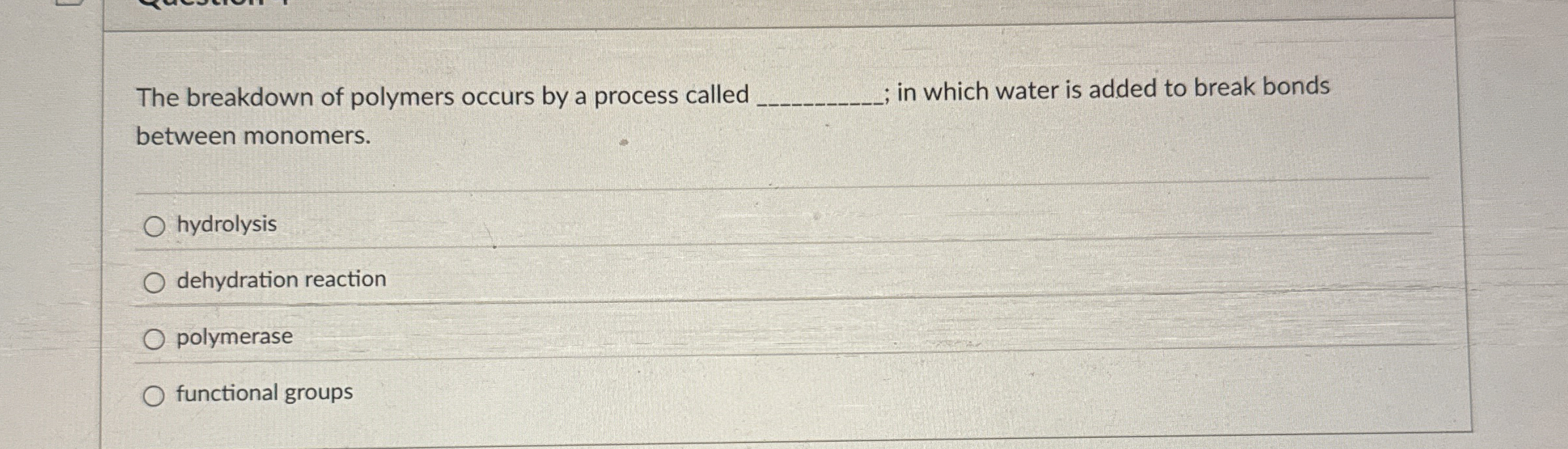 Solved The breakdown of polymers occurs by a process called | Chegg.com