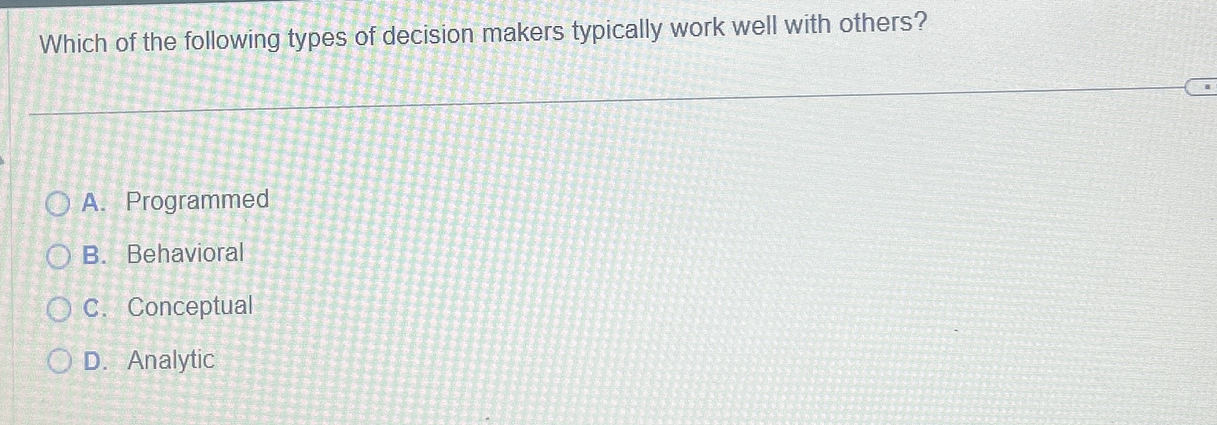 Solved Which of the following types of decision makers | Chegg.com