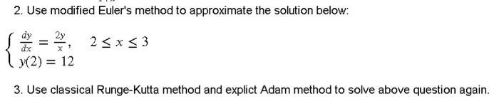Solved 2. Use modified Euler's method to approximate the | Chegg.com